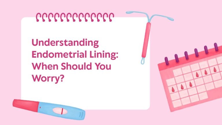 Understanding Endometrial Lining: When Should You Worry? - Dr Deepti ...